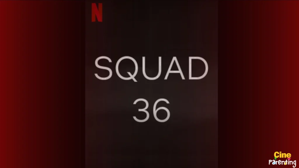 Squad 36 Parents Guide: Is It Suitable for Kids?